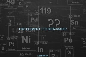 Has element 119 been made? – ChemCafe — science, chemistry and physics ...