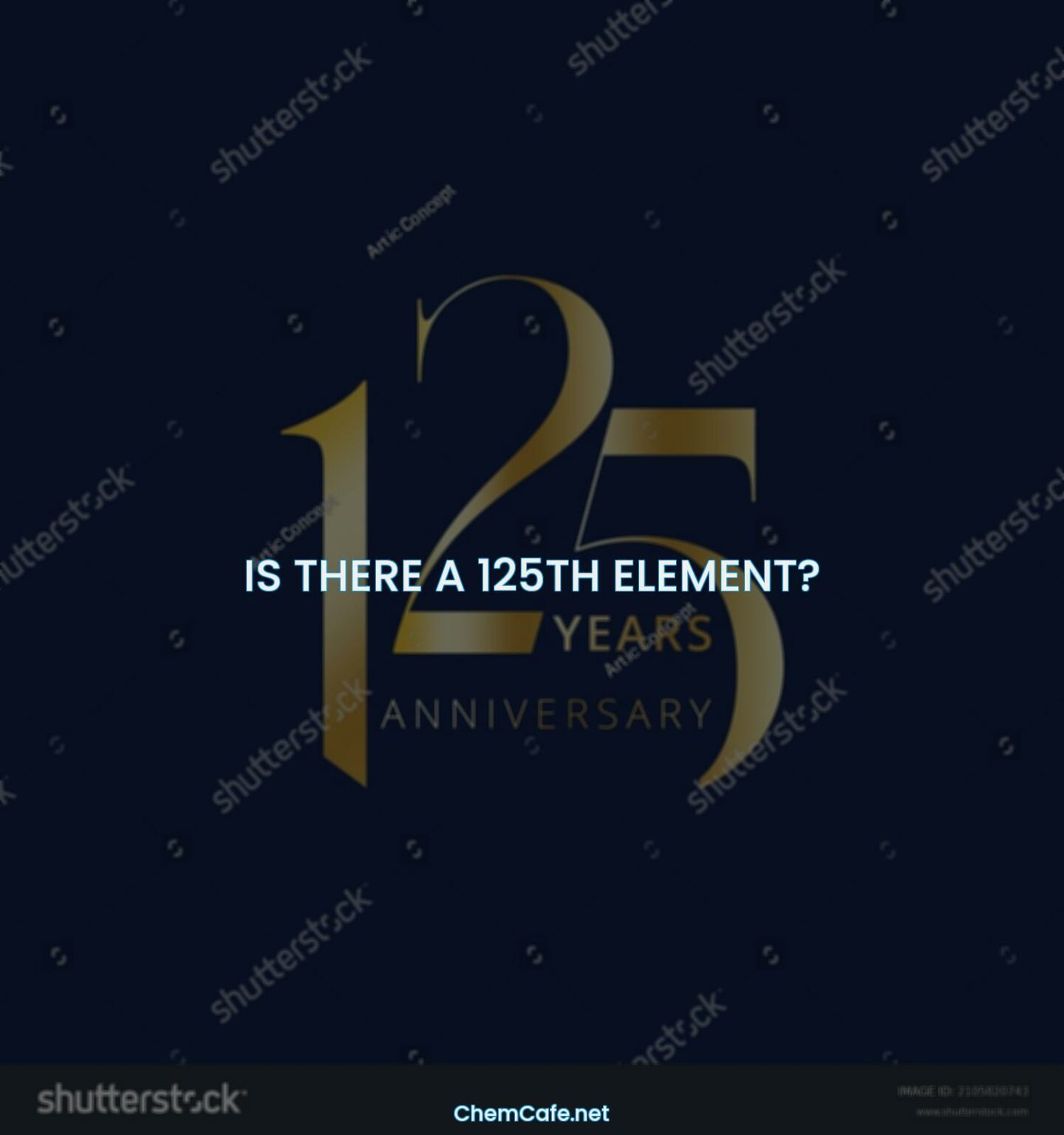 Is there a 125th element? – ChemCafe — science, chemistry and physics ...