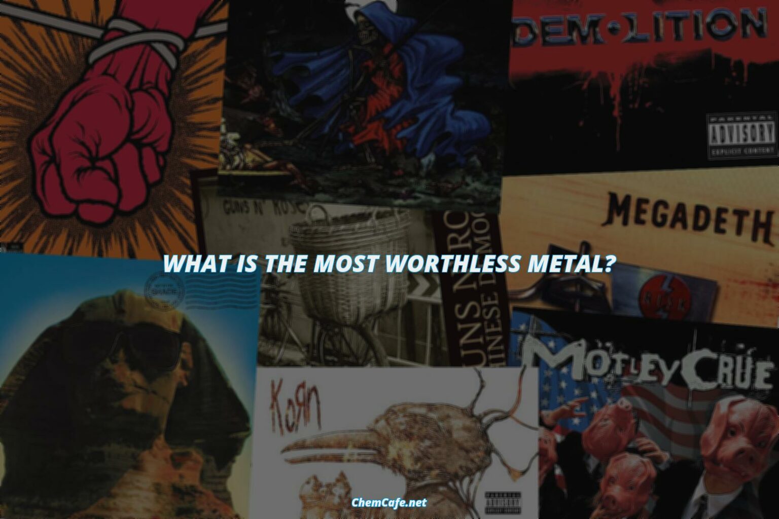 What is the most worthless metal? – ChemCafe — science, chemistry and ...