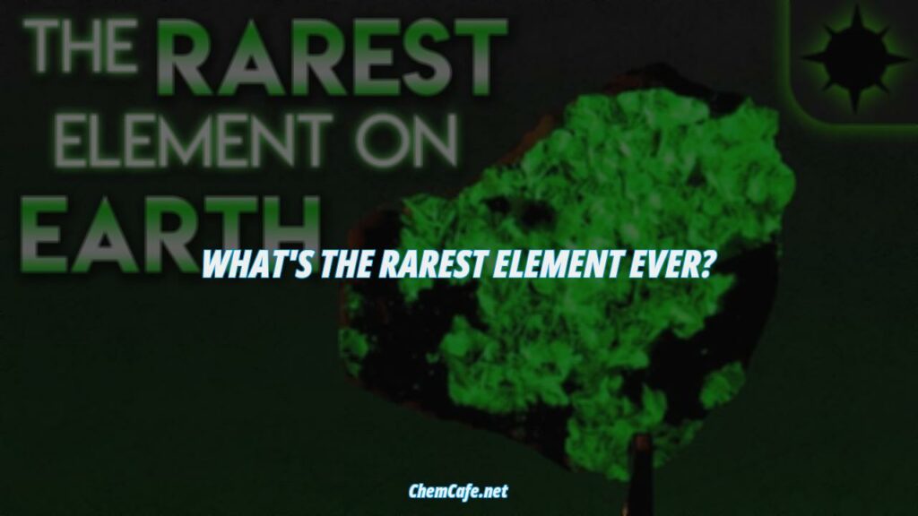 What's the rarest element ever? – ChemCafe — science, chemistry and ...