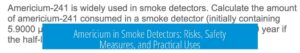 Americium in Smoke Detectors: Risks, Safety Measures, and Practical ...