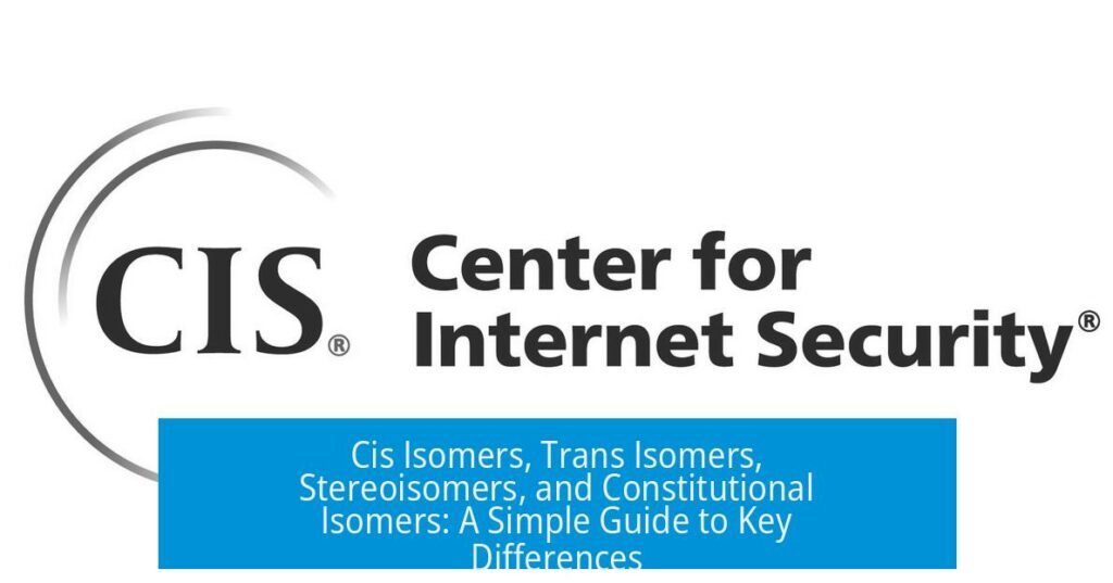 Cis Isomers, Trans Isomers, Stereoisomers, and Constitutional Isomers ...