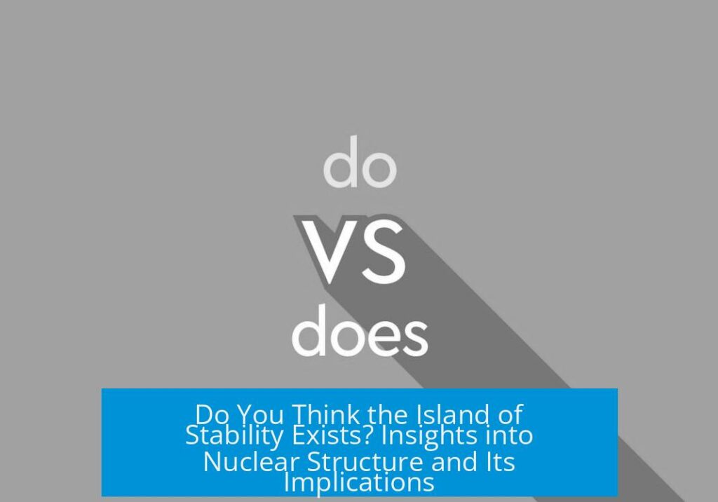 Do You Think the Island of Stability Exists? Insights into Nuclear ...