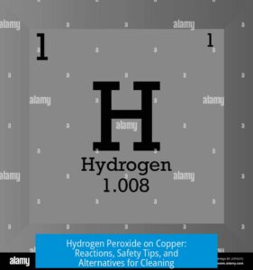 Hydrogen Peroxide on Copper: Reactions, Safety Tips, and Alternatives ...