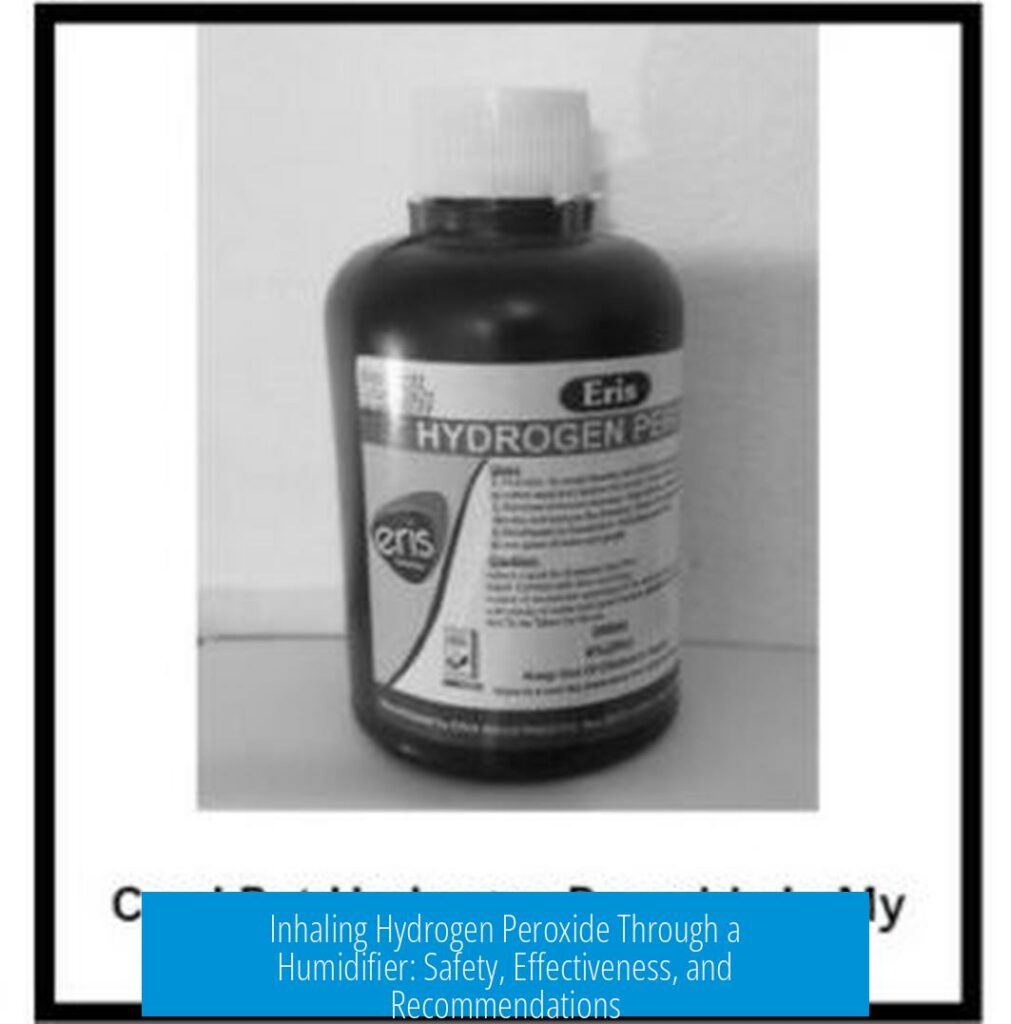 Inhaling Hydrogen Peroxide Through a Humidifier: Safety, Effectiveness ...