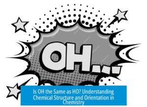Is OH the Same as HO? Understanding Chemical Structure and Orientation ...