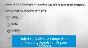 LiAlH4 vs. NaBH4: A Comparison of Reducing Agents for Organic Reactions – ChemCafe — science ...