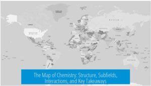 The Map of Chemistry: Structure, Subfields, Interactions, and Key ...