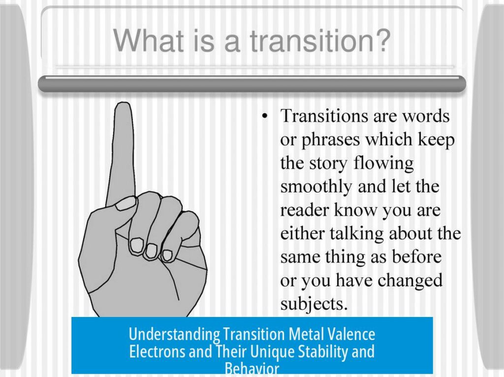 Understanding Transition Metal Valence Electrons and Their Unique Stability and Behavior ...