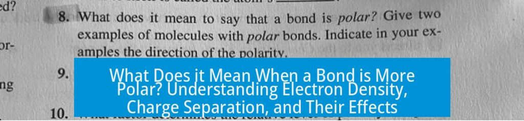 What Does it Mean When a Bond is More Polar? Understanding Electron ...
