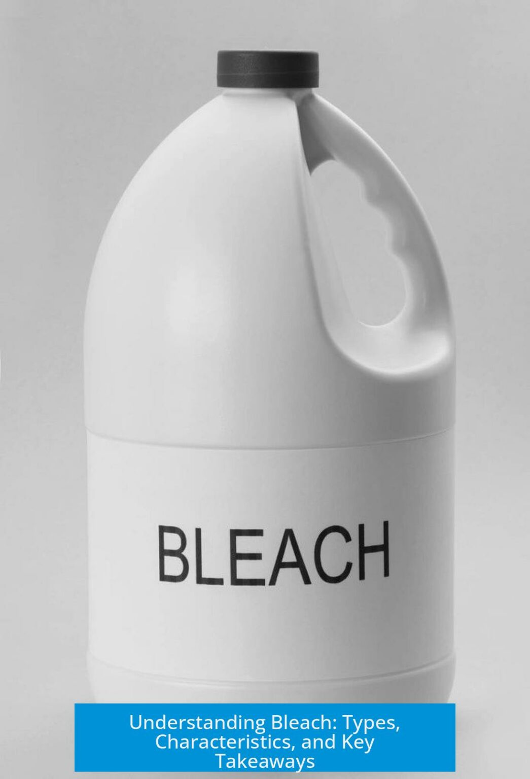 Understanding Bleach: Types, Characteristics, and Key Takeaways ...