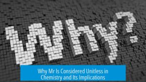 Why Mr Is Considered Unitless in Chemistry and Its Implications ...
